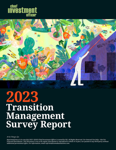 2023 Chief Investment Officer Transition Management Survey Report – ISS ...